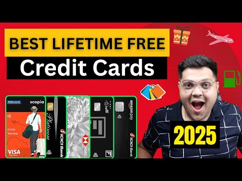 Top 5 Lifetime FREE Credit Cards in 2025 🔥 | No Annual Fees, Maximum Benefits!