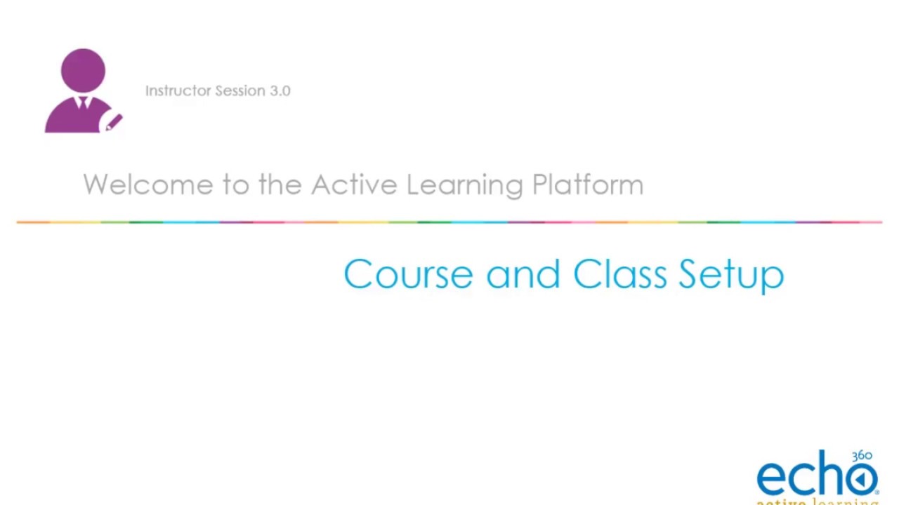 Setting Up Your Course and Class in Echo360