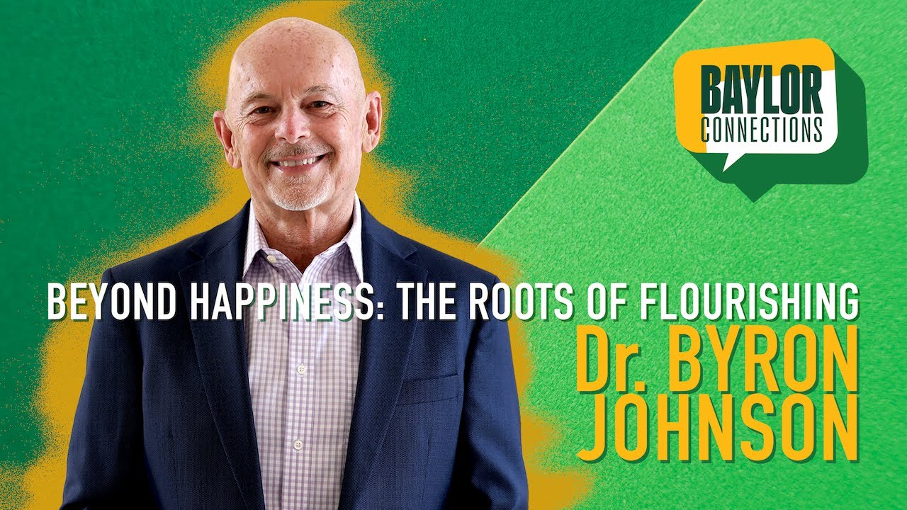 Baylor Connections: The Roots of Flourishing