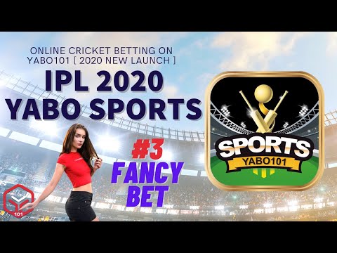 #3 Fancy Bet Method | Online Cricket Betting on Yabo101 [ 2020 New Launch ]