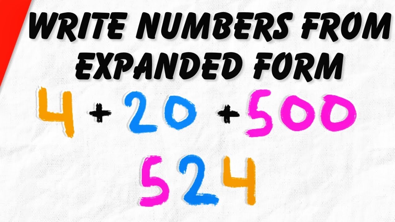 How to Write Numbers from Expanded Form