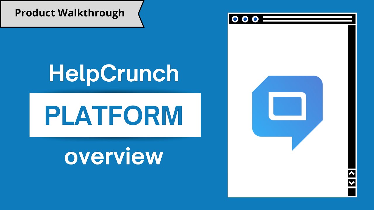 HelpCrunch Platform Overview