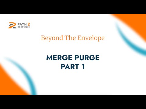 Merge Purge Part 1 of 3: Presented by Brian Rainey CEO of Path2Response