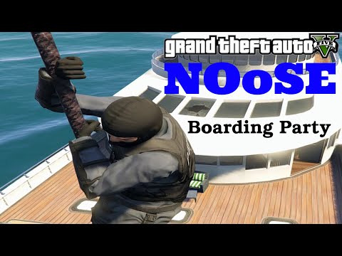 GTA V - NOoSE Mission: Boarding Party