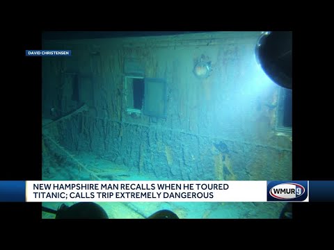 New Hampshire man recalls when he toured Titanic wreckage