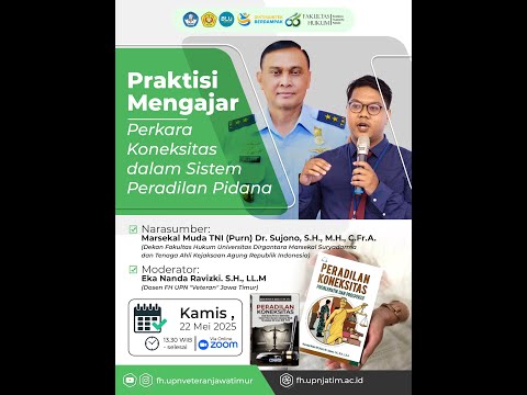 Praktisi Mengajar: Perkara Koneksitas dalam Sistem Peradilan Pidana Fakultas Hukum UPN JATIM