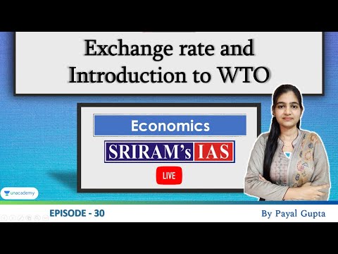 SRIRAM's IAS Economy Full Summary |Exchange rate and introduction to WTO| UPSC CSE/IAS