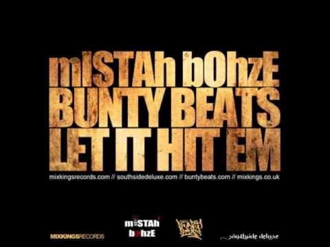 Mistah Bohze & Bunty Beats - Let it hit em