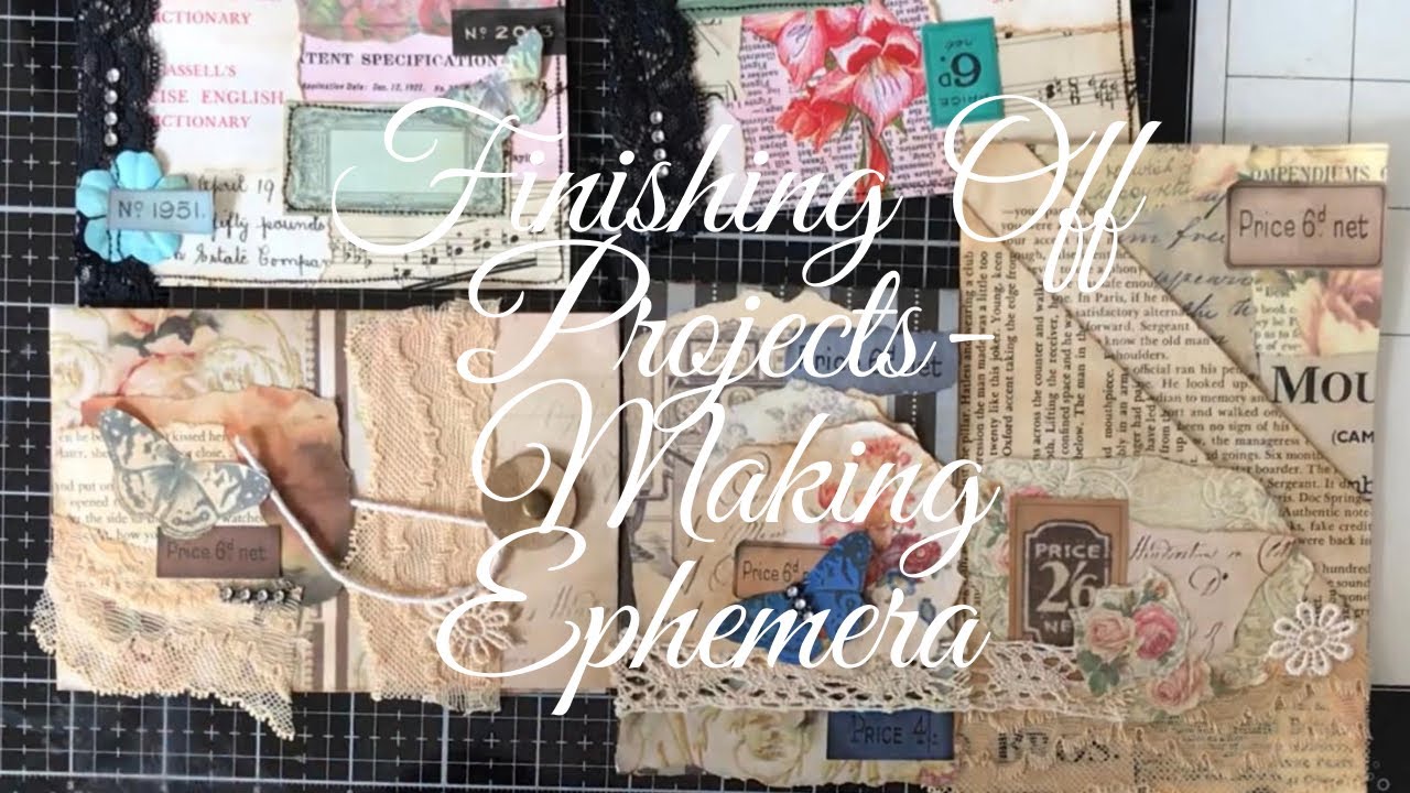 Making Ephemera for Junk Journals & Finishing off Projects #2