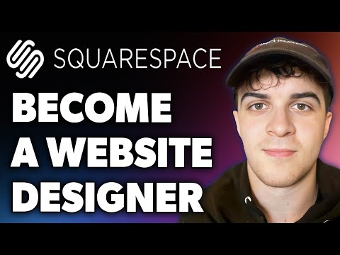 How to Become a Squarespace Website Designer (Full 2024 Guide)