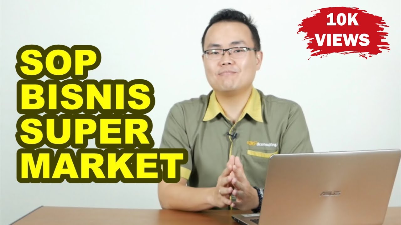 Standar operasional prosedur Bisnis Retail / Supermarket yang wajib dibuat!