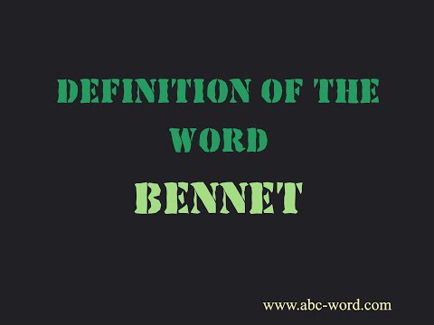 Definition of the word "Bennet"