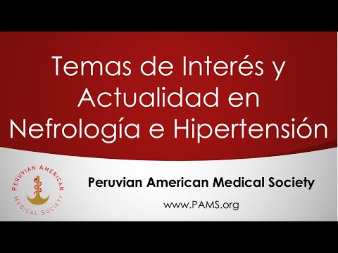 Nefrología e Hipertensión: Temas de Interés y Actualidad.  Peruvian American Medical Society - PAMS