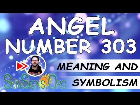 Angel Number 303 Meaning And Symbolism - SunSigns.Org