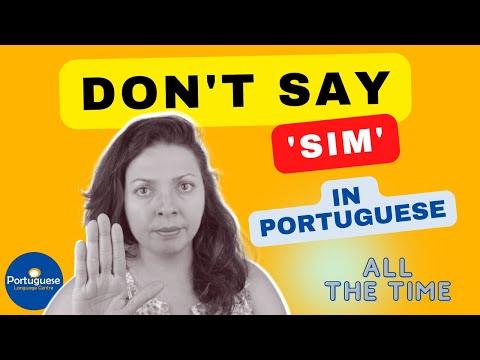 Brazilian Portuguese - Don't say 'sim' in Portuguese all the time - try these other expressions!