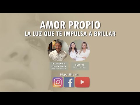 AMOR PROPIO: La luz que te impulsa a brillar - Alejandro Posada Beuth y Serenti