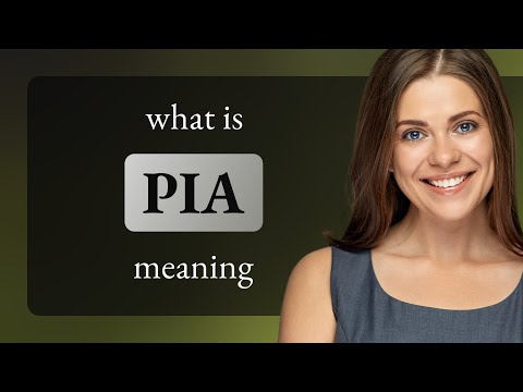 Pia • what is PIA definition