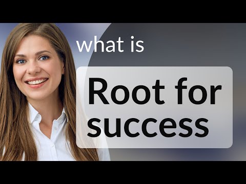 Rooting for Success: Understanding the Phrase