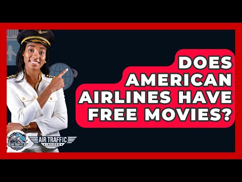 Does American Airlines Have Free Movies? - Air Traffic Insider