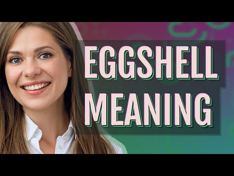 Eggshell | meaning of Eggshell