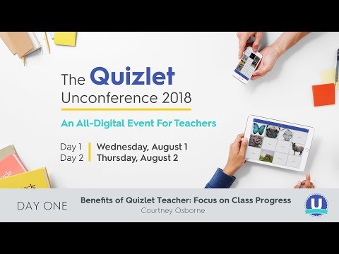 Quizlet Unconference 2018: Benefits of Quizlet Teacher: Focus on Class Progress