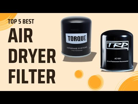 Top 5 Best Air Dryer Filter