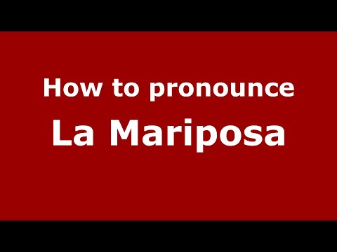 How to pronounce La Mariposa (Mexico/Mexican Spanish) - PronounceNames.com