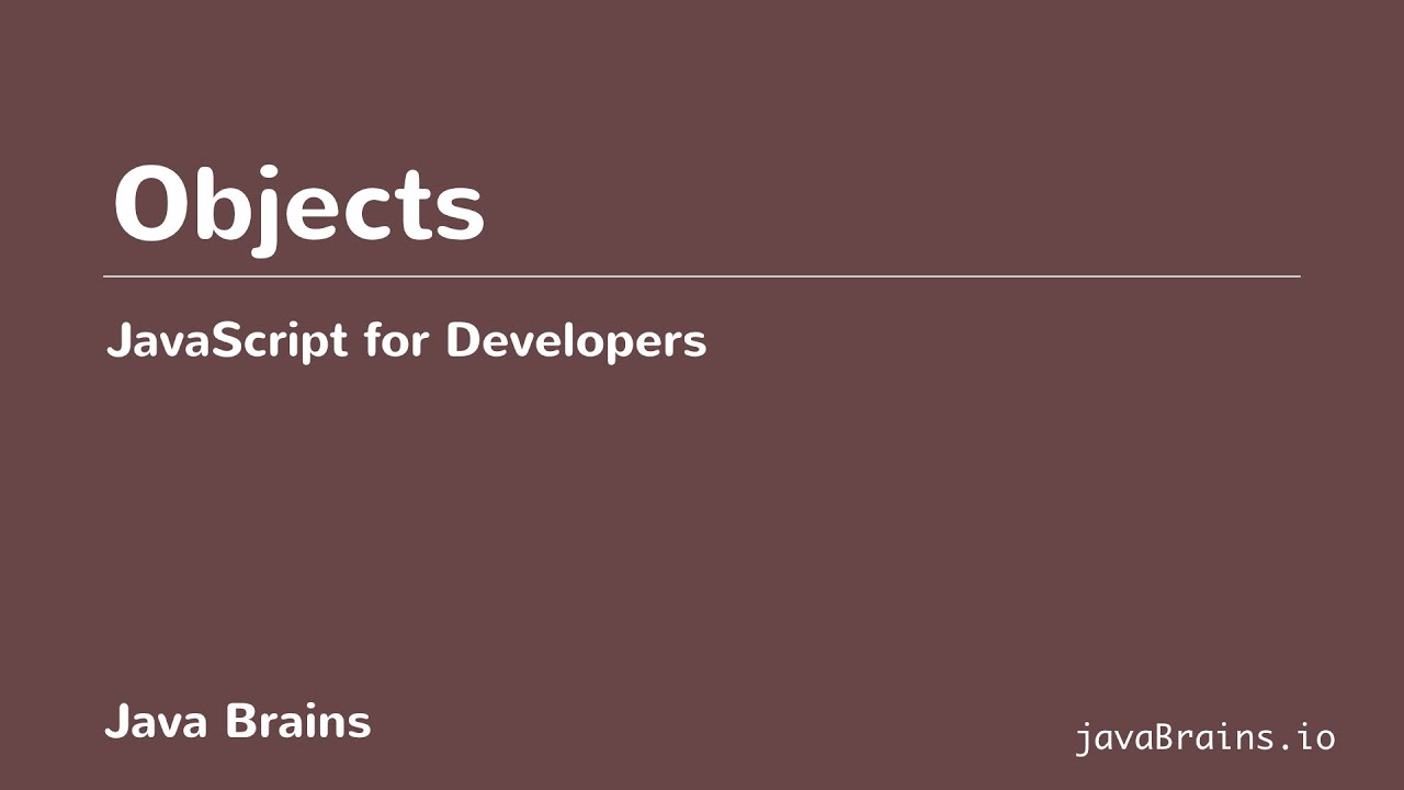 JavaScript for Developers 19 - Objects