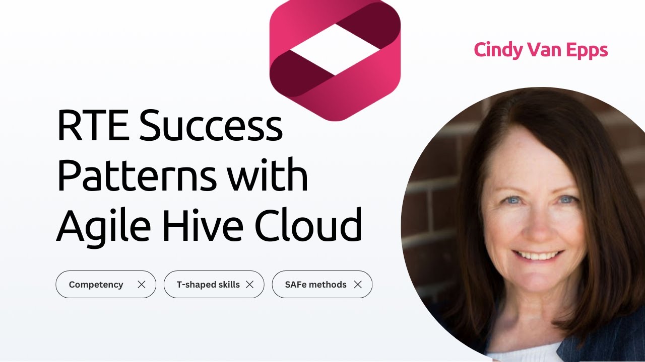 SAFe® Expert Session: RTE Success Patterns with Agile Hive Cloud
