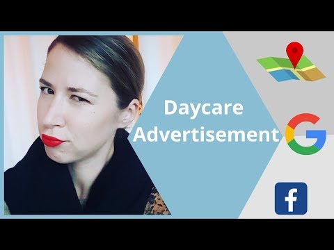 Daycare advertisement: Google, Facebook, Google maps