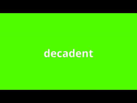 what is the meaning of decadent