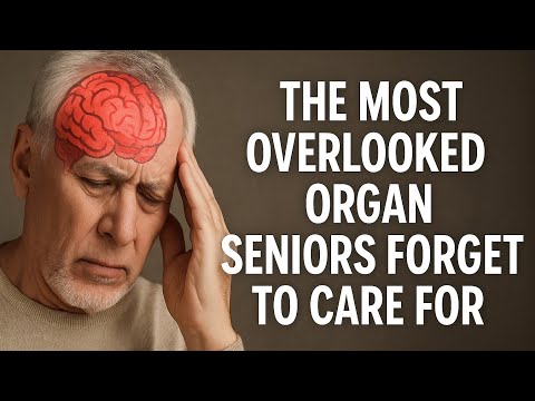 The Most Overlooked Organ Seniors Forget to Care For