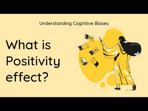 What is Positivity Effect? [Definition and Example] - Understanding Cognitive Biases