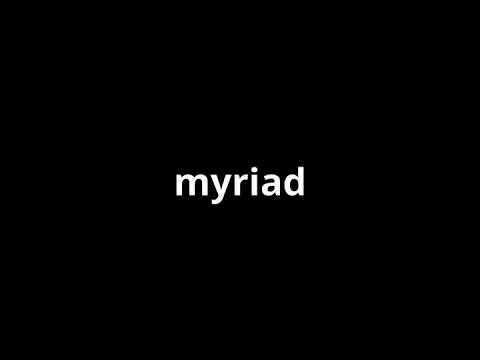 what is the meaning of myriad.