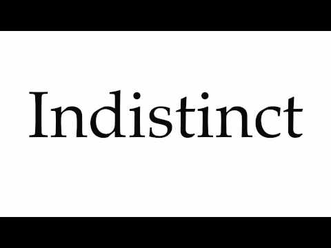 How to Pronounce Indistinct