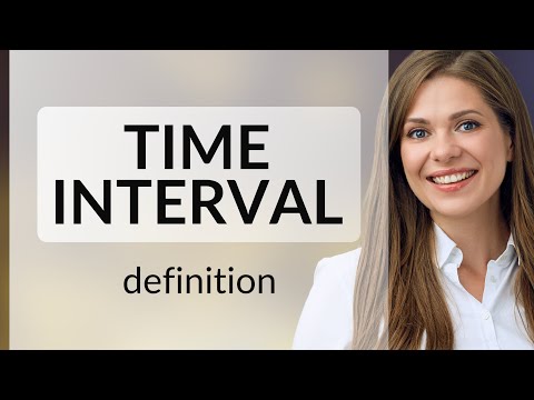 Time interval • definition of TIME INTERVAL
