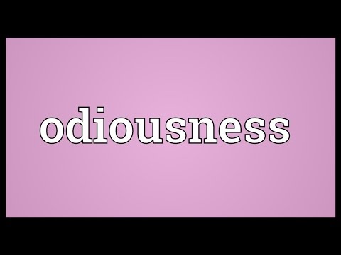 Odiousness Meaning