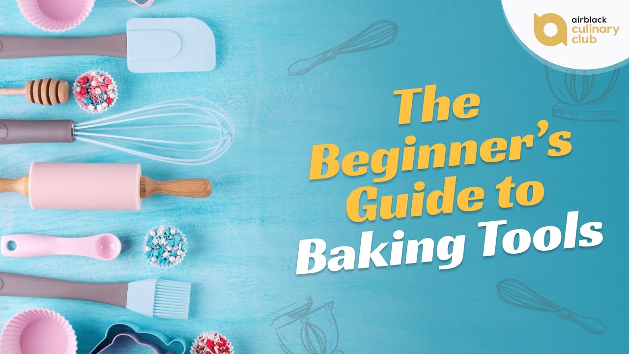 The Beginner's Guide to Baking Tools | Part 1