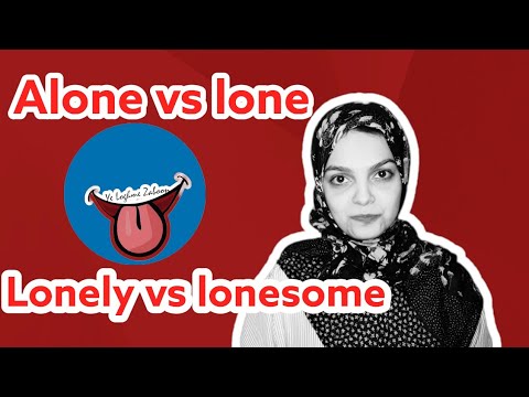 alone, lone, lonesome, lonely فرقشون چیه؟؟