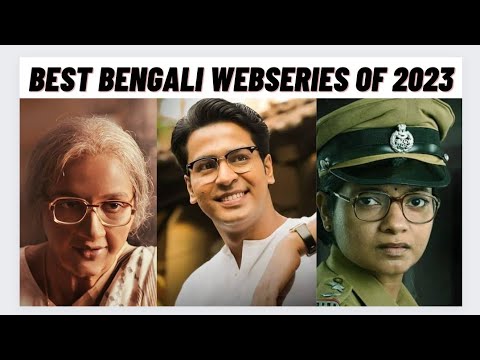 Top 7 Bengali Webseries of 2023