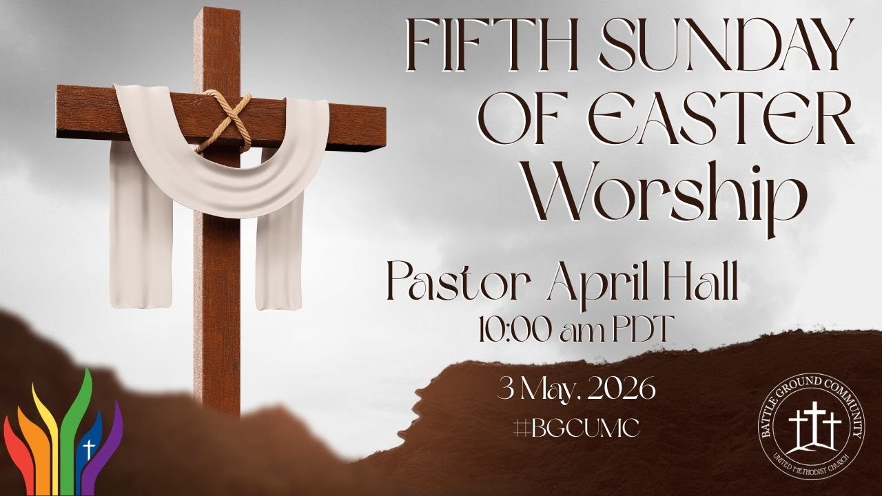 Fifth Sunday of Easter| BGCUMC | May 3, 2026 Livestream Worship