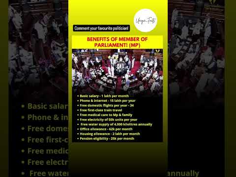 Benefits of member of parliament! (MP)