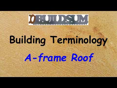 Building Terminology - A Frame roof