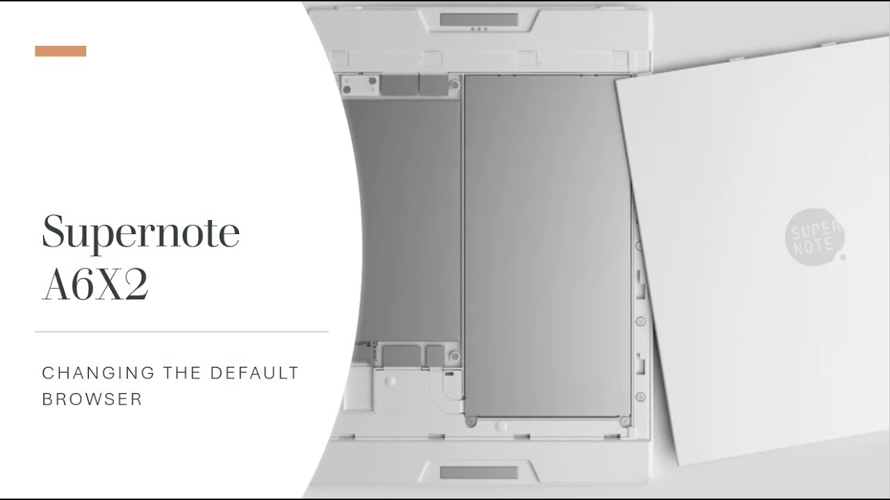 Supernote A6X2:  Changing the Default Browser
