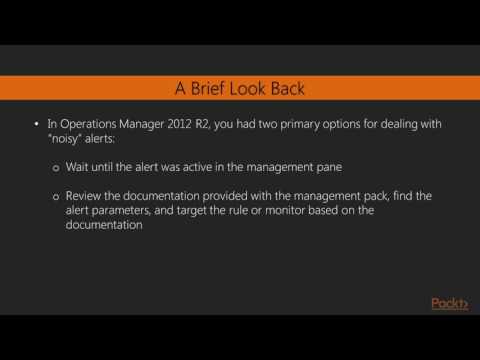 Learn Advanced System Center 2016 Operations Manager Alerts by Management Pack | packtpub com ...