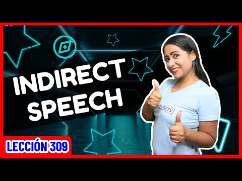 Explicación del INDIRECT SPEECH en Inglés 👩🏻🏫 INGLÉS CHÉVERE 309 😎