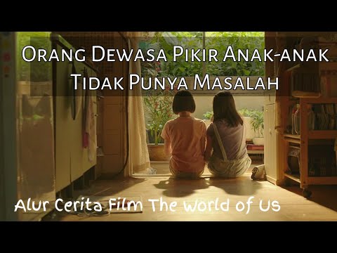 Rahasia Besar di Sekolah - Kupas Alur Cerita "The World of Us"