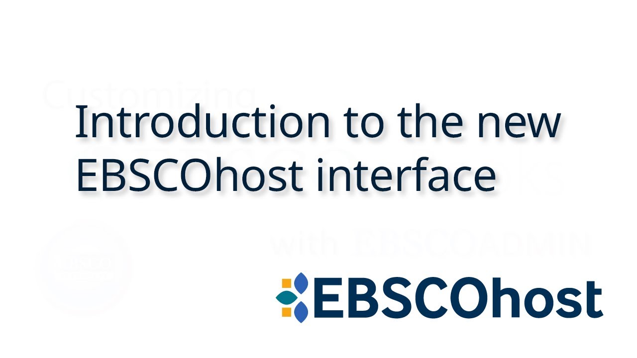 Introduction to the New EBSCOhost - Tutorial