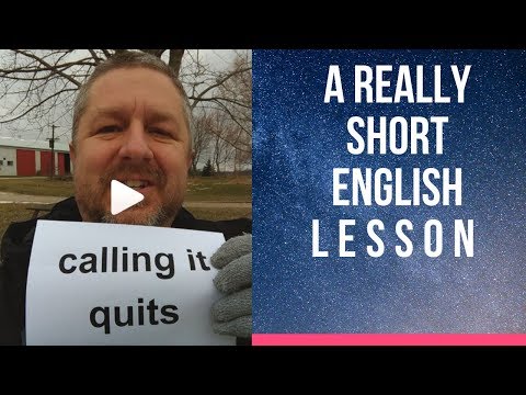Meaning of CALLING IT QUITS - A Really Short English Lesson with Subtitles