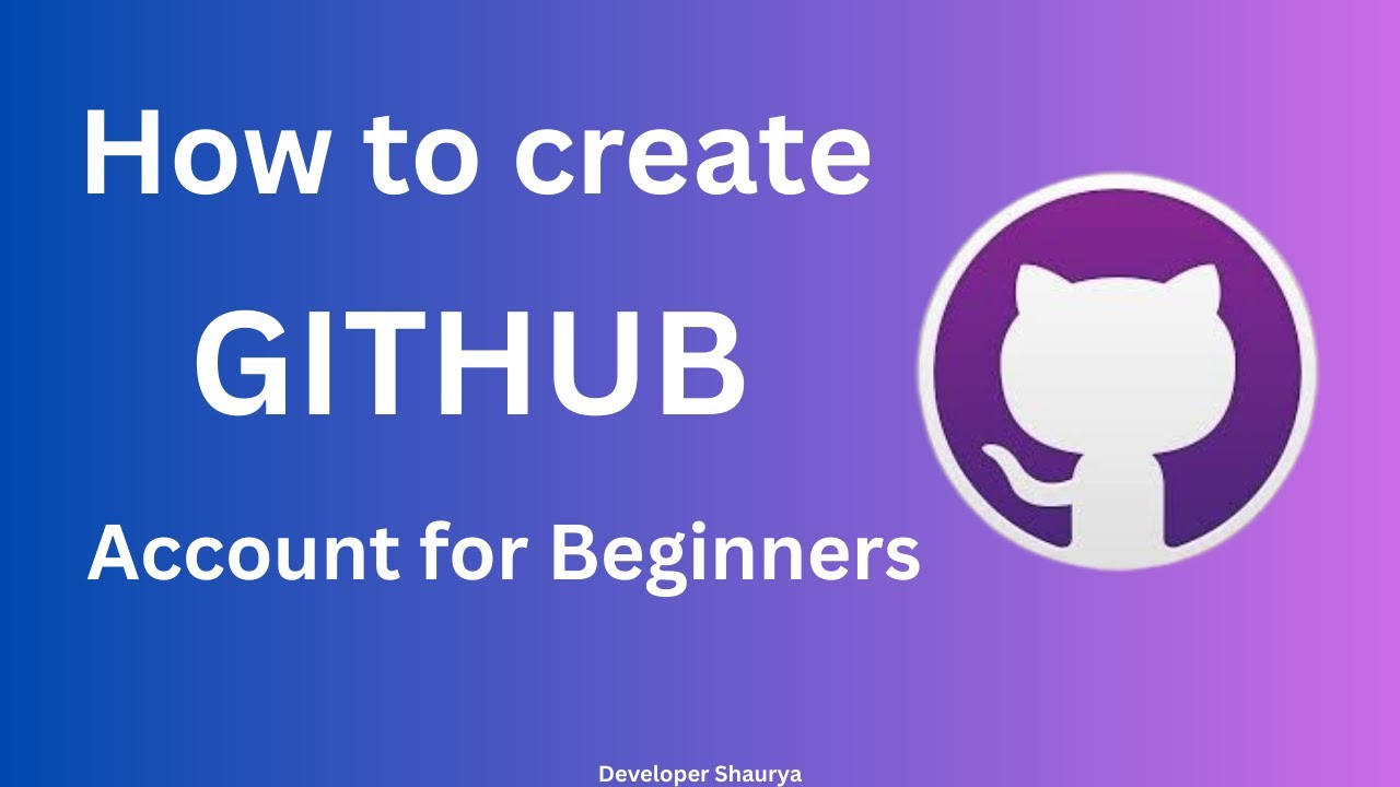 How to create a github account for beginners | Developer Shaurya